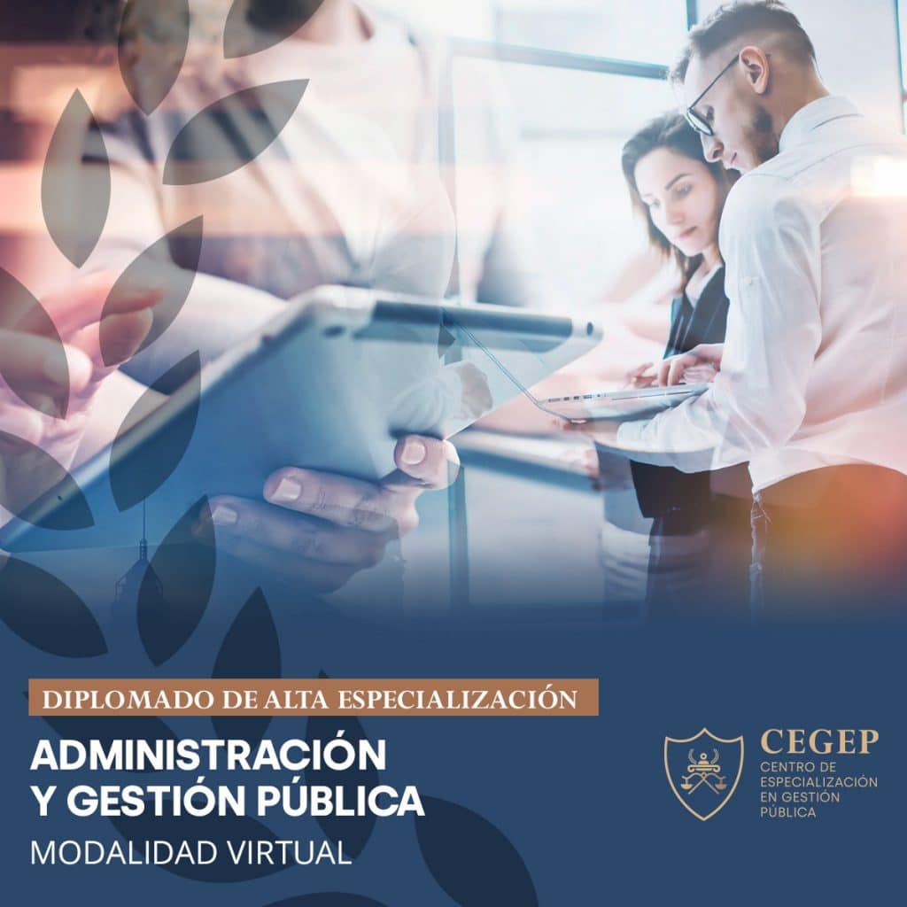 DIPLOMADO ADMINISTRACIÓN Y GESTIÓN PÚBLICA - CEGEP